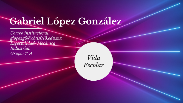 Gabriel López González by Gabriel López on Prezi