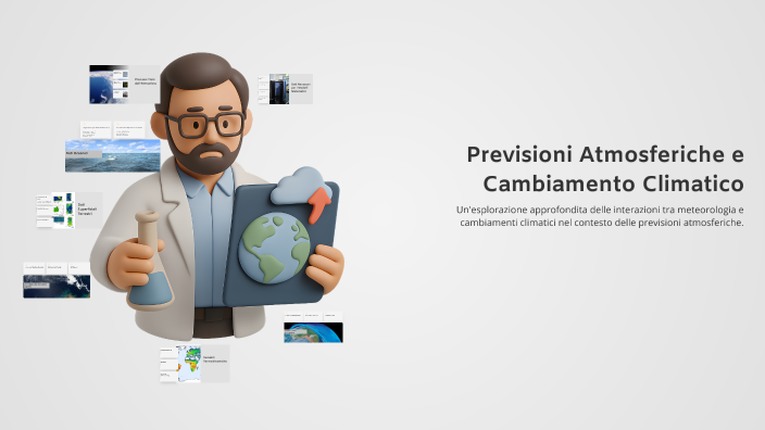 Previsioni Atmosferiche e Cambiamento Climatico by Corinne Dima on Prezi