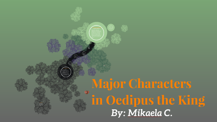 Major Characters in Oedipus the King by Mikaela Conley on Prezi