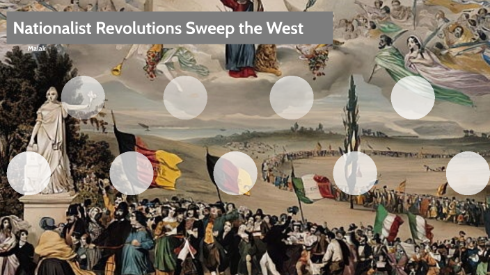 Nationalist Revolutions Sweep the West by on Prezi