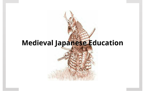 Medieval Japanese Education by James Yang on Prezi