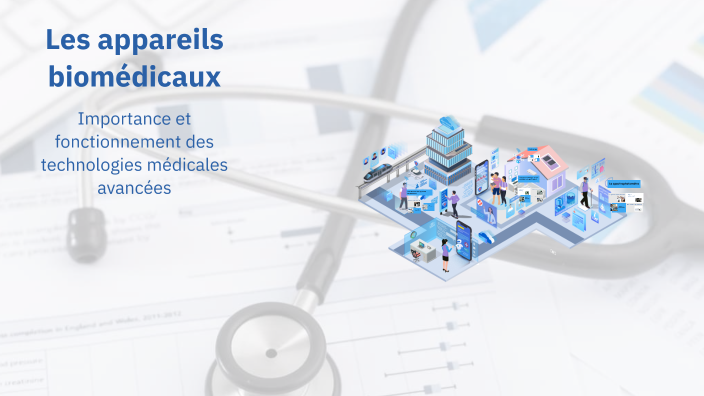 Les appareils biomédicaux by mastere 2isbs on Prezi