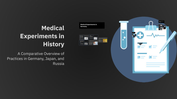 Medical Experiments in History by Mi Dang on Prezi