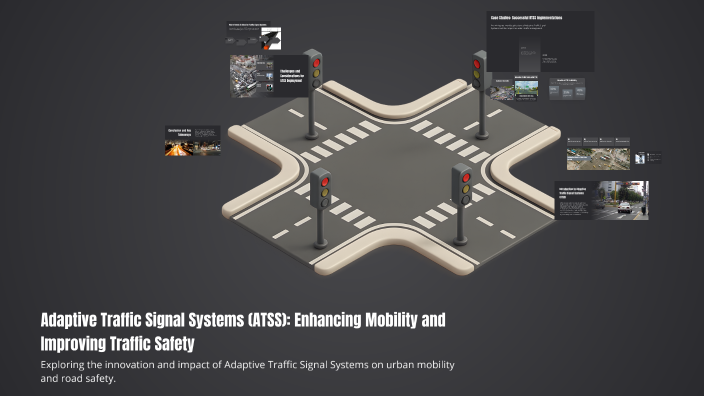 Adaptive Traffic Signal Systems (ATSS): Enhancing Mobility and ...
