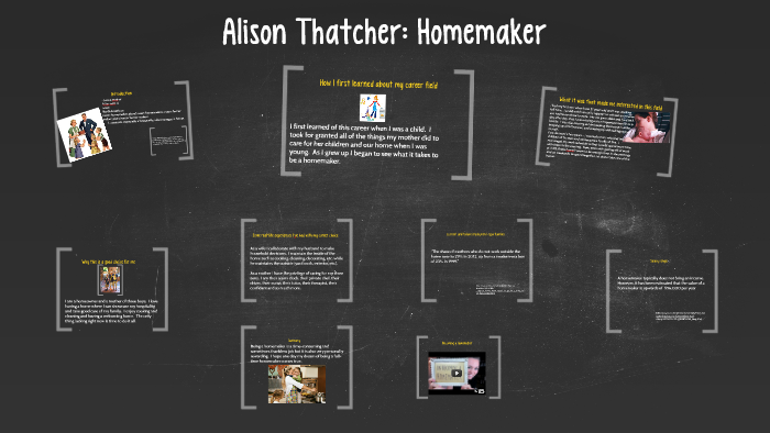 Alison Thatcher: Homemaker by Alison Thatcher on Prezi