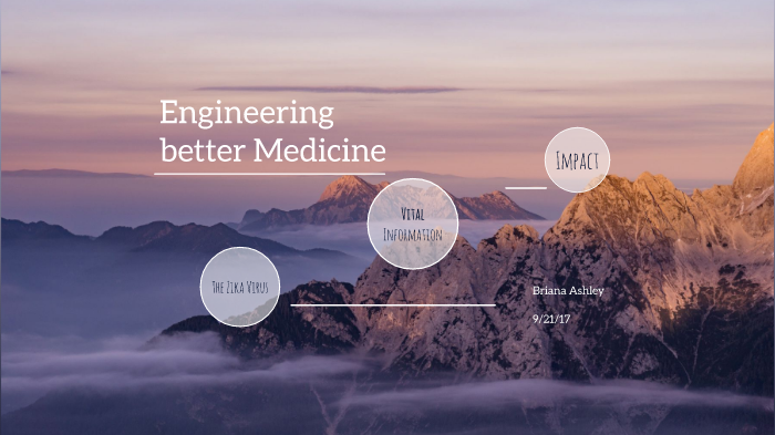 Engineering Better Medicine by Stem Student11 on Prezi