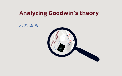 Analysis of Goodwin's theory by Nicola Ho