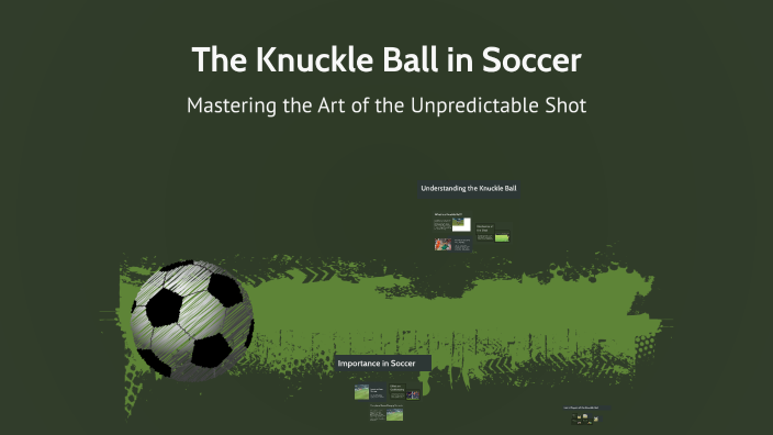 The Knuckle Ball in Soccer by Tristan knorr on Prezi