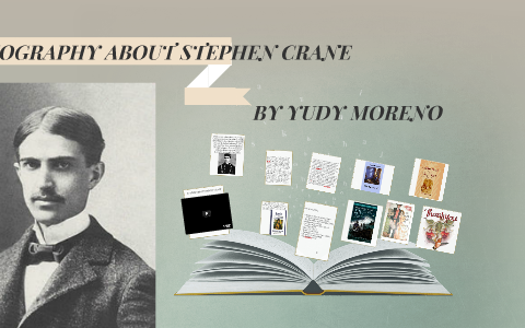 BIOGRAPHY ABOUT STEPHEN CRANE by on Prezi