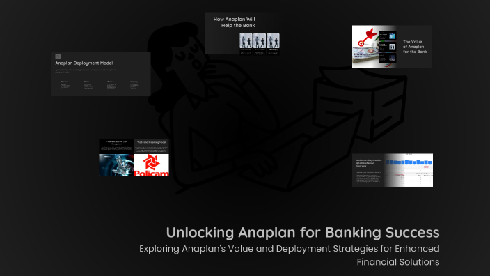 Unlocking Anaplan for Banking Success by Kevin Brownlow on Prezi