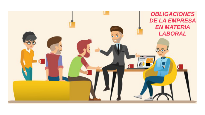 OBLIGACIONES DE LA EMPRESA EN MATERIA LABORAL by Almudena Guerrero Cuadros on Prezi