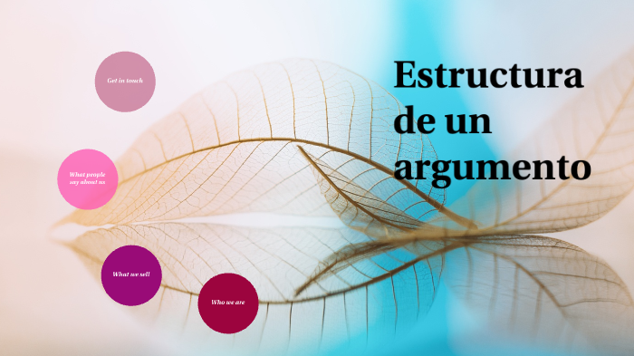 Estructura de un argumento by sandra palacio on Prezi