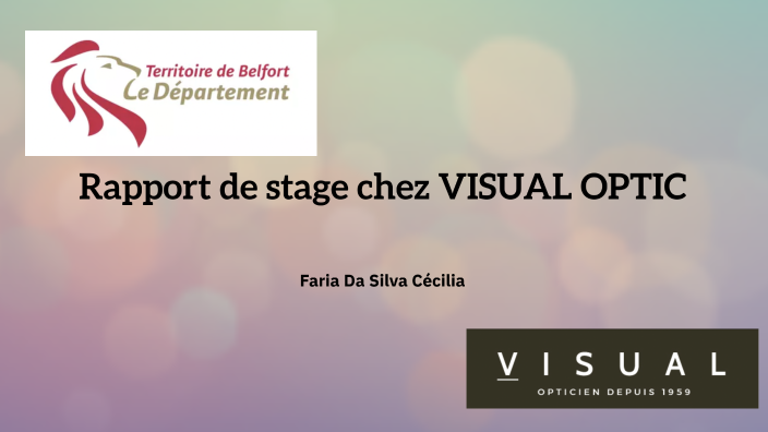 Rapport de stage chez VISUAL OPTIC by Cecilia Fariadasilva on Prezi