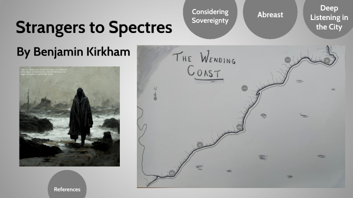 Strangers to Spectres by Benjamin Kirkham on Prezi