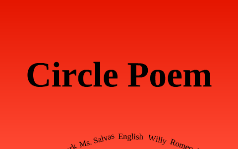 Circle Poem by corey wurster on Prezi