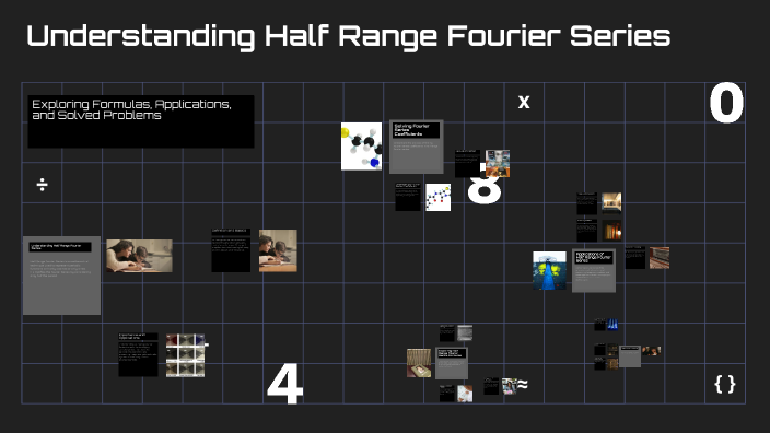 Understanding Half Range Fourier Series by Parvatham S on Prezi