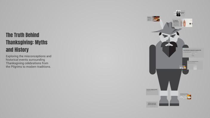 The Truth Behind Thanksgiving: Myths and History by Roman Malone on Prezi