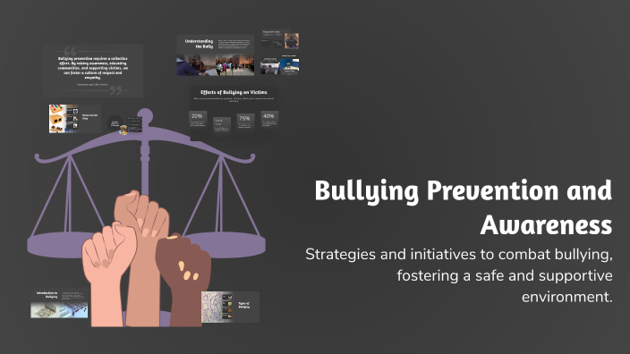 Bullying Prevention and Awareness by Serafina Abbruzzese on Prezi