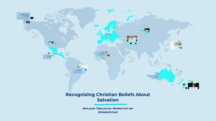 Recognizing Christian Beliefs about Salvation by Janila Vullag on Prezi