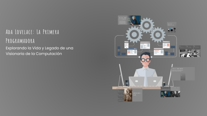 Ada Lovelace: La Primera Programadora by theo almonacid on Prezi