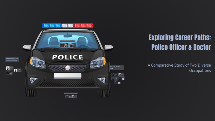 Exploring Career Paths: Police Officer & Doctor by Pierre Goff on Prezi