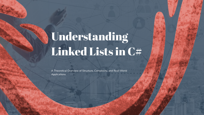 Understanding Linked Lists in C# by Mathias Da Costa on Prezi Understanding Linked Lists in C# by Mathias Da Costa on Prezi
