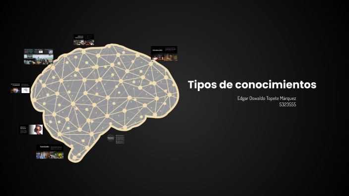 El Conocimiento y su Memoria by Edgar Oswaldo Topete on Prezi
