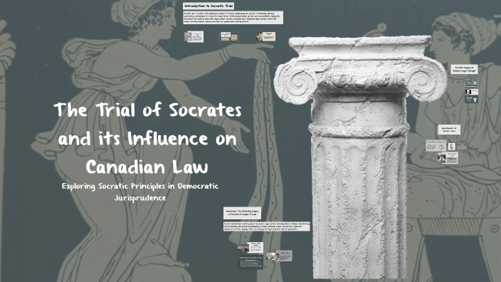 The Trial of Socrates and its Influence on Canadian Law by lucky ...