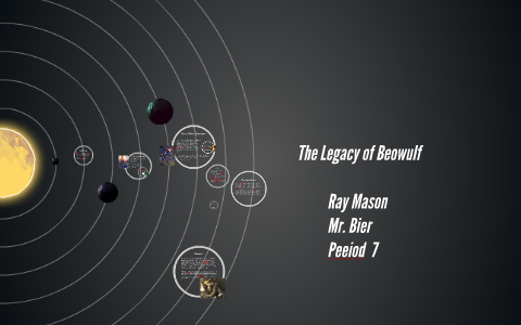 The Legacy of Beowulf by Ray Mason on Prezi