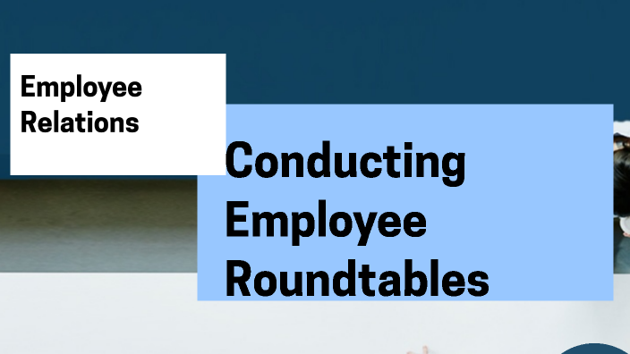 Employee Roundtables by Jeffrey Kennedy on Prezi