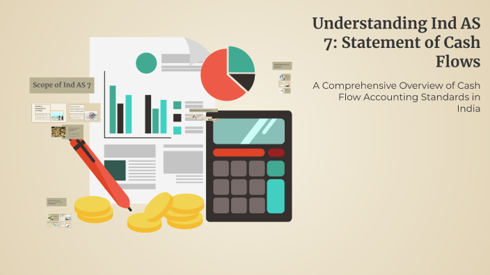 Understanding Ind AS 7: Statement of Cash Flows by Hardik shah on Prezi