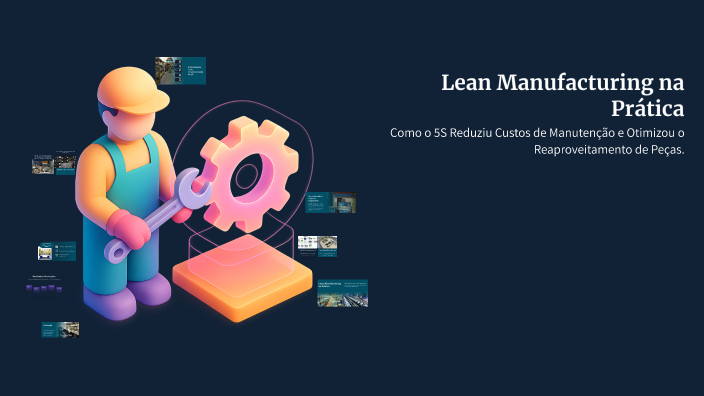 Lean Manufacturing na Prática by Arthur Sinclair on Prezi