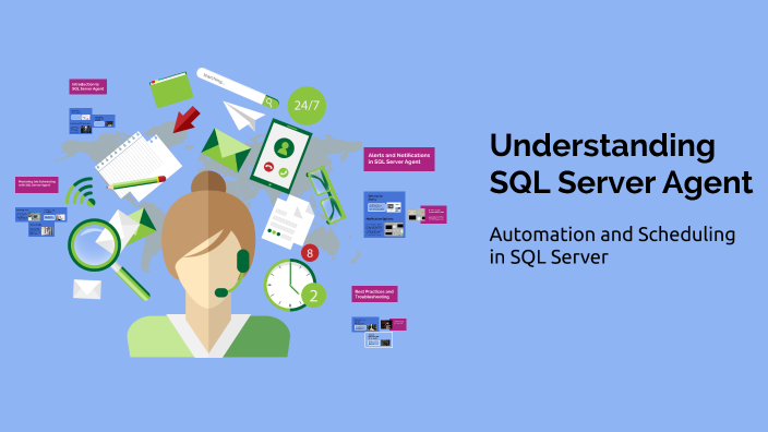 Understanding SQL Server Agent by Hasti T. on Prezi