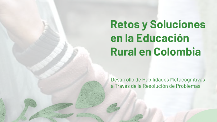 Retos y Soluciones en la Educación Rural en Colombia by Marianella ...