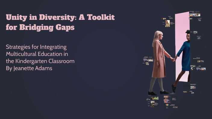 Unity in Diversity: A Toolkit for Bridging Gaps by Jeanette adams on Prezi