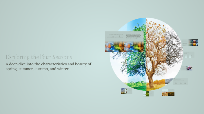 Exploring the Four Seasons by yoyo tsai on Prezi