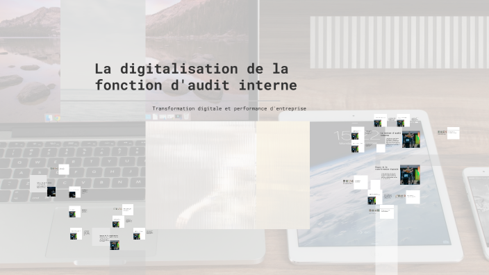 La digitalisation de la fonction d'audit interne by Ines Hamdi on Prezi