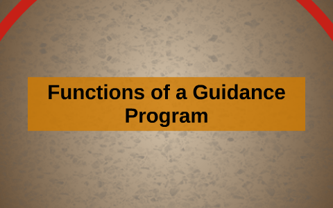 Functions of a Guidance Program by Patrick Baldemor on Prezi