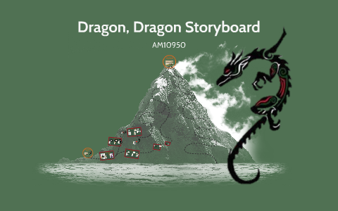 Dragon, Dragon Storyboard by on Prezi