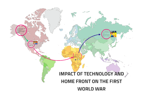 IMPACT OF TECHNOLOGY AND HOME FRONT ON THE FIRST WORLD WAR by Asad Khan ...