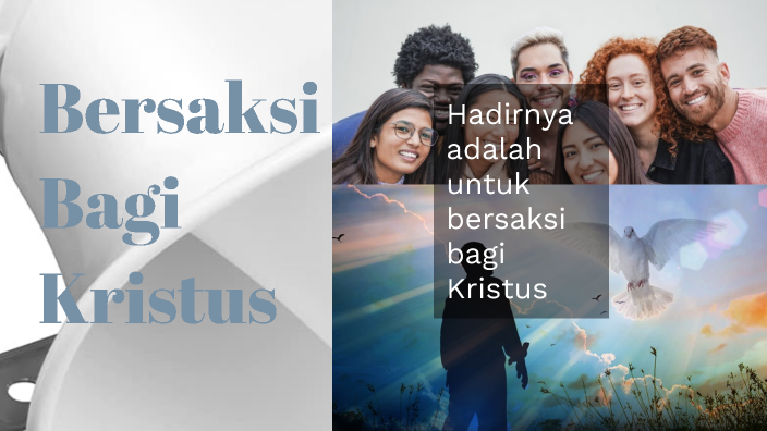 Bersaksi Bagi Kristus by Witanto Adji on Prezi