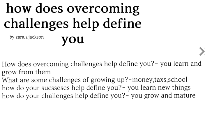Overcomeing Challenges by Zara Jackson on Prezi