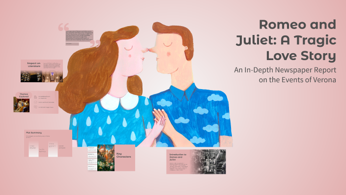 Romeo and Juliet: A Tragic Love Story by Paul Roberts on Prezi