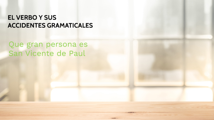 EL VERBO Y SUS ACCIDENTES GRAMATICALES by Andre Falla on Prezi