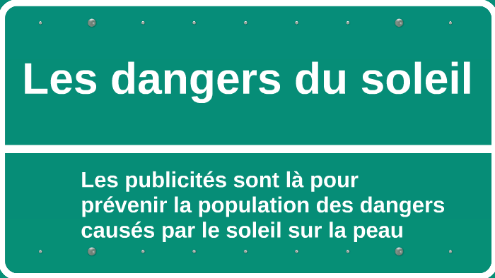 Les dangers du soleil by Anna Soubelet on Prezi