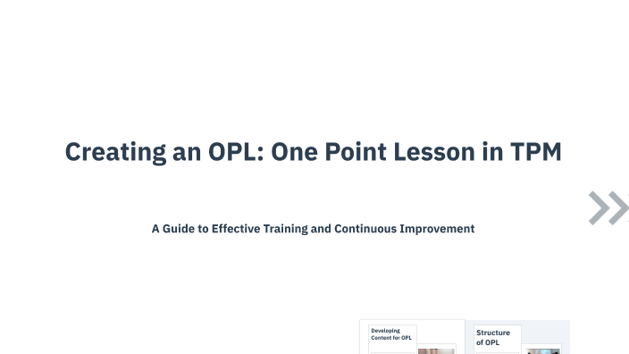 Creating an OPL: One Point Lesson in TPM by Afsane Shahrokhi on Prezi