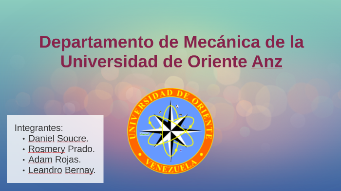 Departamento de Mecánica de la Universidad de Oriente Anz by on Prezi