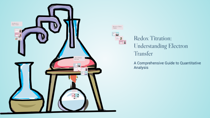 Redox Titration: Understanding Electron Transfer by The Star on Prezi