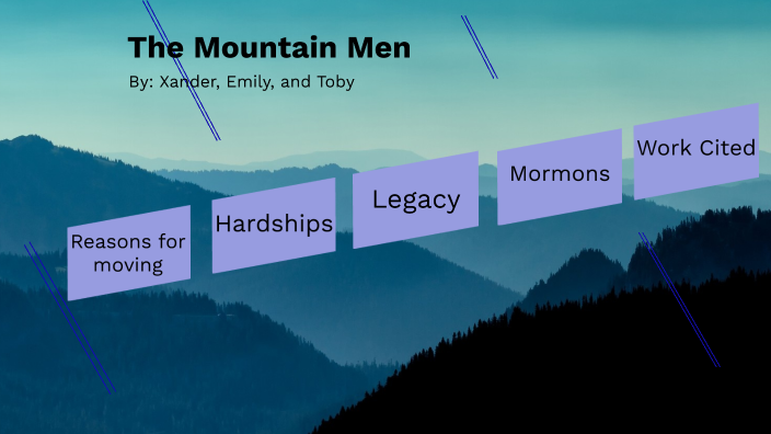 The Mountain Men by Alexander Redinger on Prezi