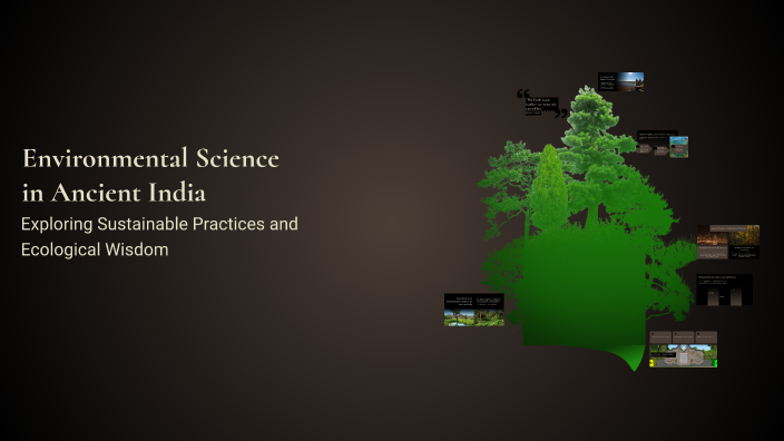 Environmental Science in Ancient India by Isha Bairwa on Prezi